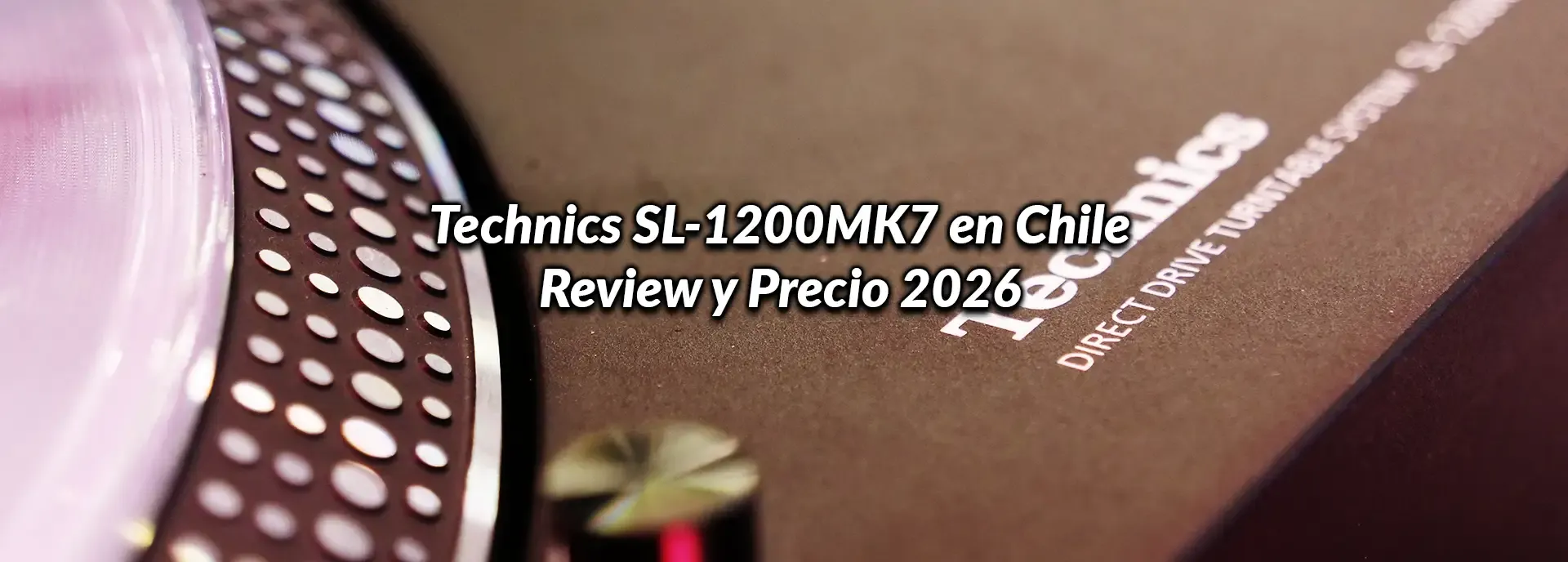 Technics SL1200MK7 Chile Precio 2026 | LEMM